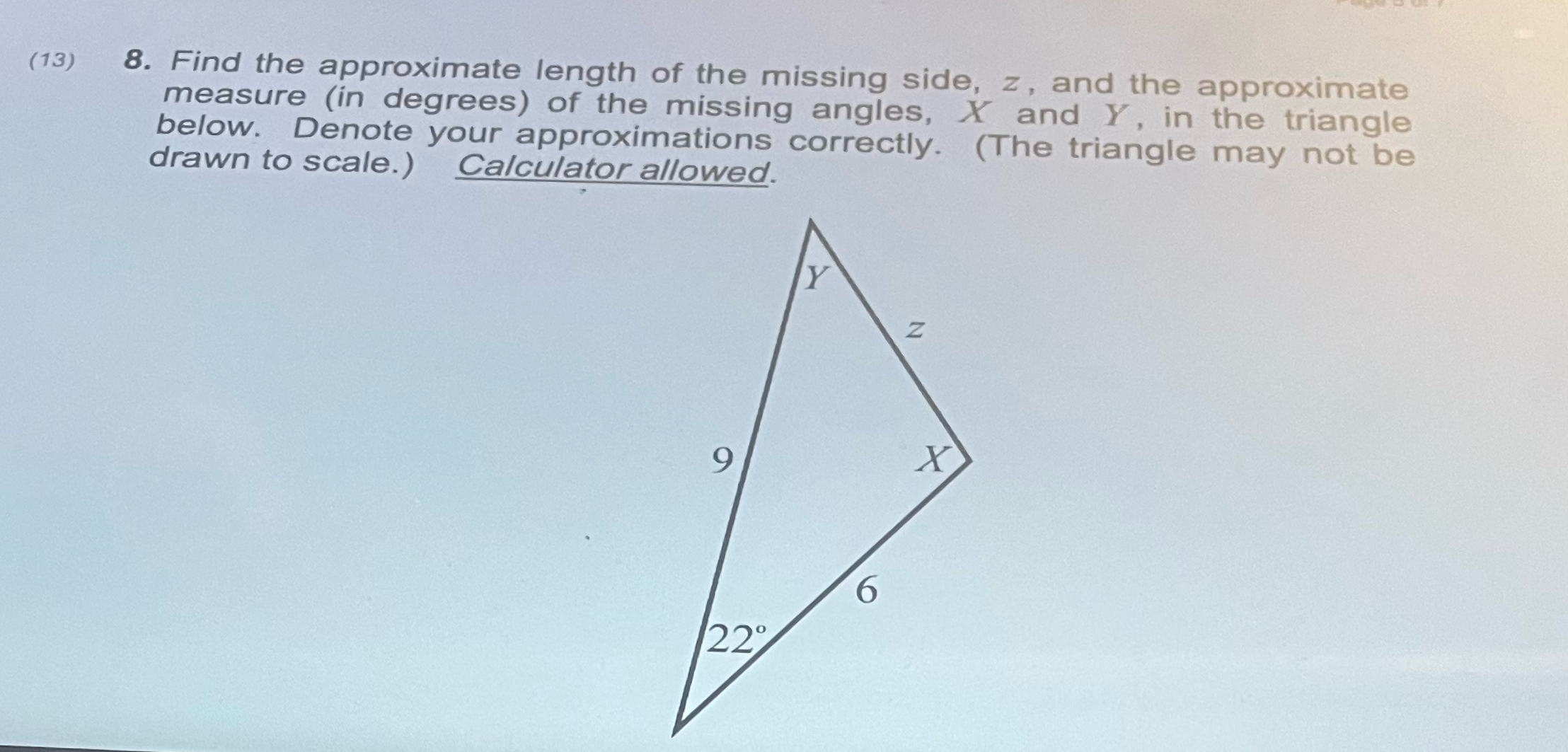 Solved (13) 8. ﻿Find the approximate length of the missing | Chegg.com