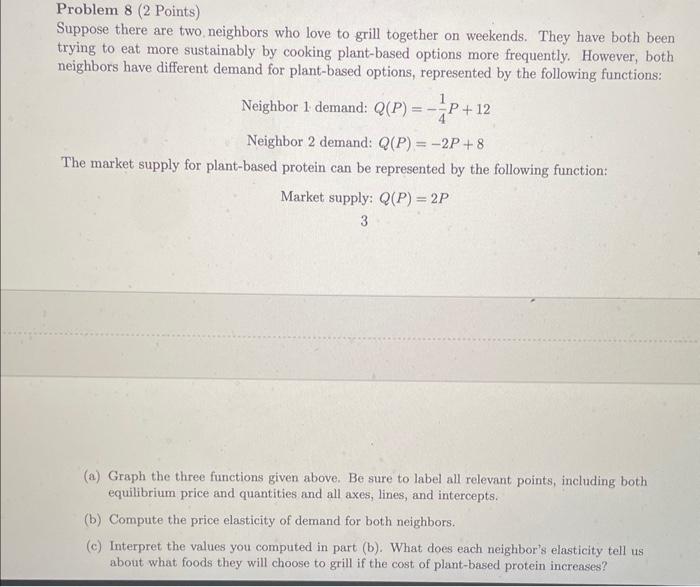 Solved Problem 8 (2 Points) Suppose there are two neighbors | Chegg.com