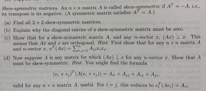 Solved Skew-symmetric matrices. An n x n matrix A is called | Chegg.com