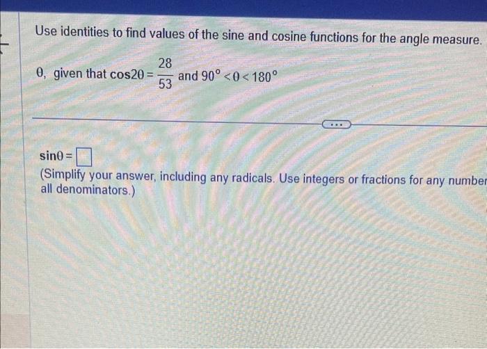 Solved Use identities to find values of the sine and cosine | Chegg.com