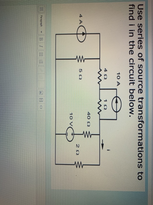 Solved Use Series Of Source Transformations To Find I In The