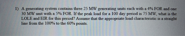 Solved 1) A generating system contains three 25 MW | Chegg.com