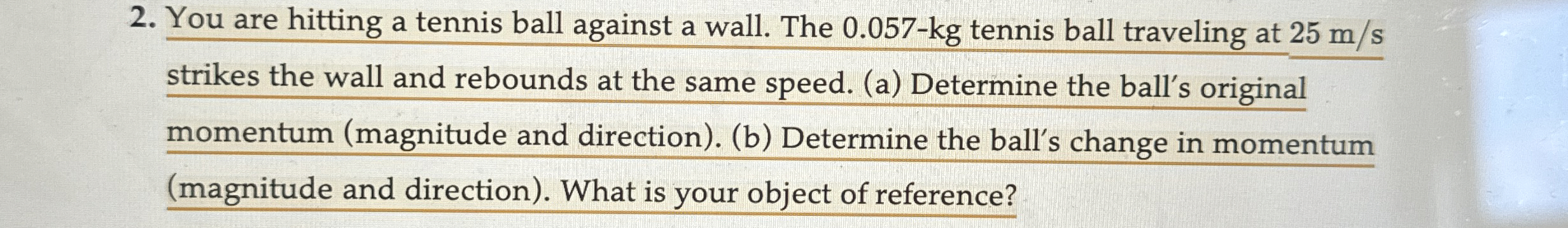 Solved You are hitting a tennis ball against a wall. The | Chegg.com