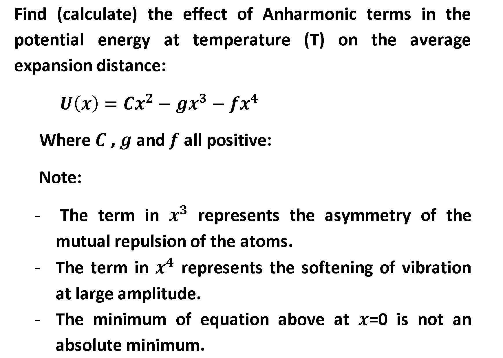 Solved Find (calculate) ﻿the effect of Anharmonic terms in | Chegg.com
