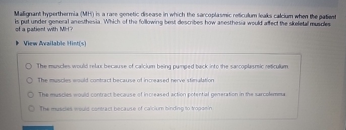 Solved Malignant hyperthermia (MH) ﻿is a rare genetic | Chegg.com