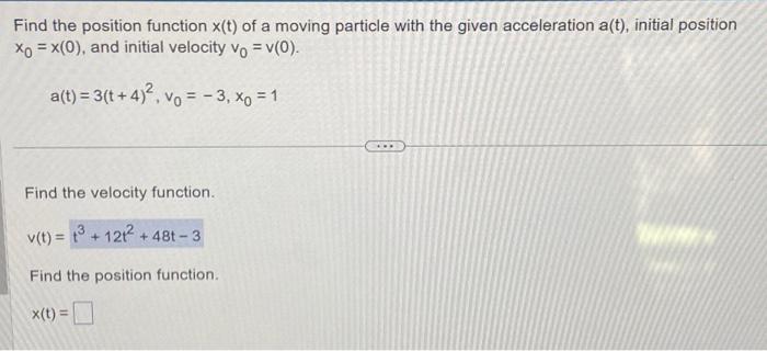 Solved Find the position function x(t) of a moving particle | Chegg.com