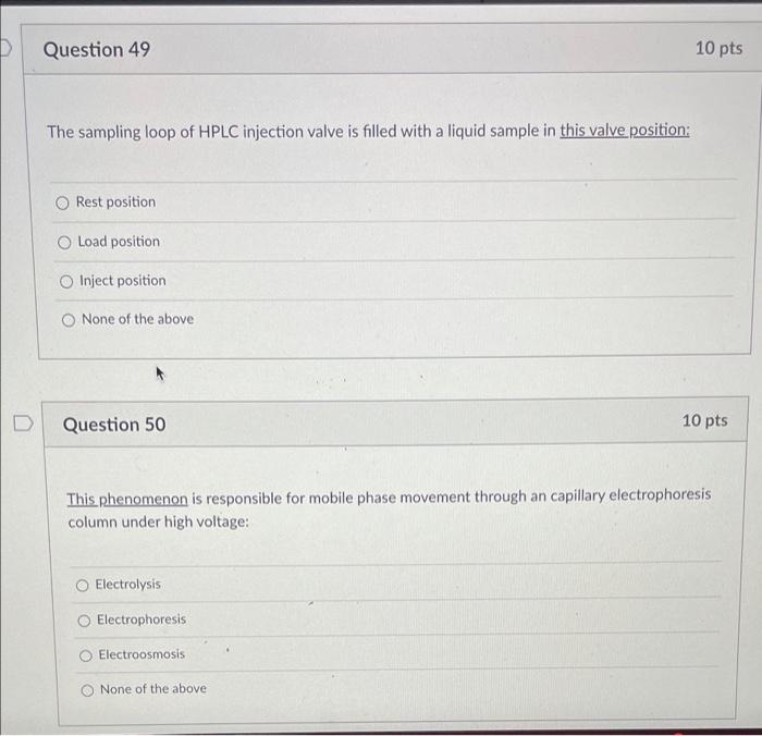 Solved D Question 49 10 pts The sampling loop of HPLC | Chegg.com