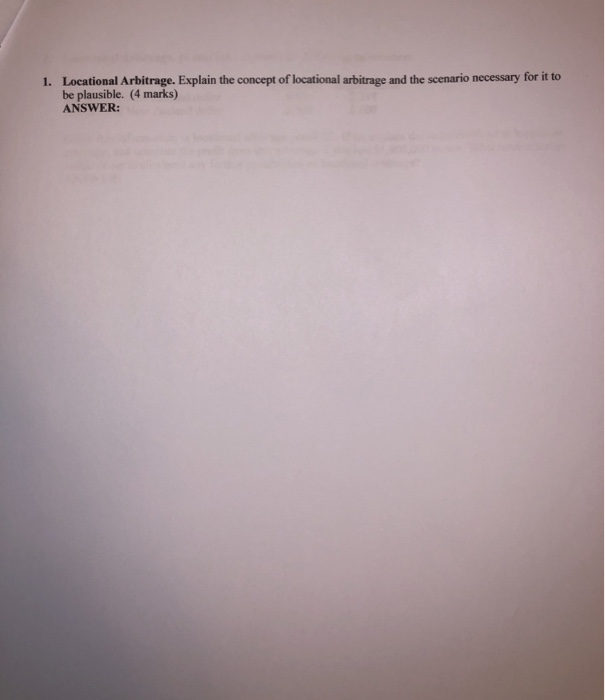 Solved 1. Locational Arbitrage. Explain the concept of | Chegg.com