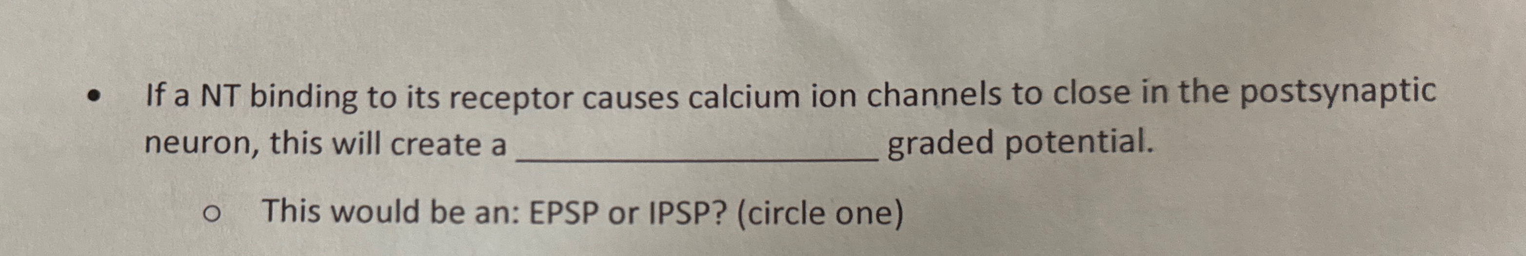 Solved If a NT binding to its receptor causes calcium ion | Chegg.com