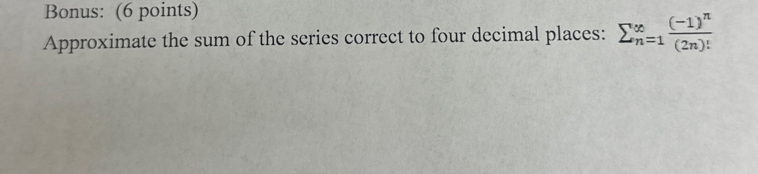 Solved Approximate the sum of the series correct to four | Chegg.com