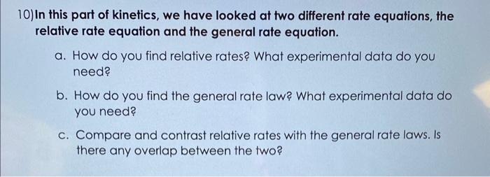Solved 10) In this part of kinetics, we have looked at two | Chegg.com
