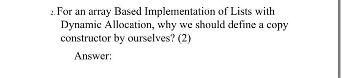 Solved 2. For an array Based Implementation of Lists with | Chegg.com