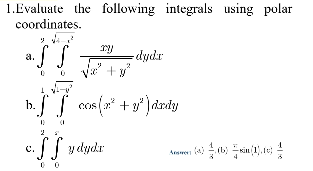 1.Evaluate the following integrals using polar | Chegg.com