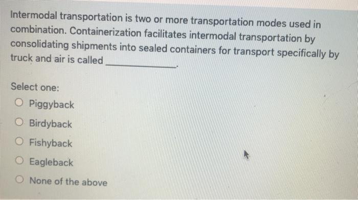 Solved Intermodal transportation is two or more | Chegg.com