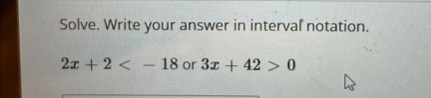 Solved Solve. Write your answer in interval' | Chegg.com