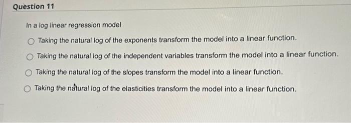 Solved In a log linear regression model Taking the natural | Chegg.com