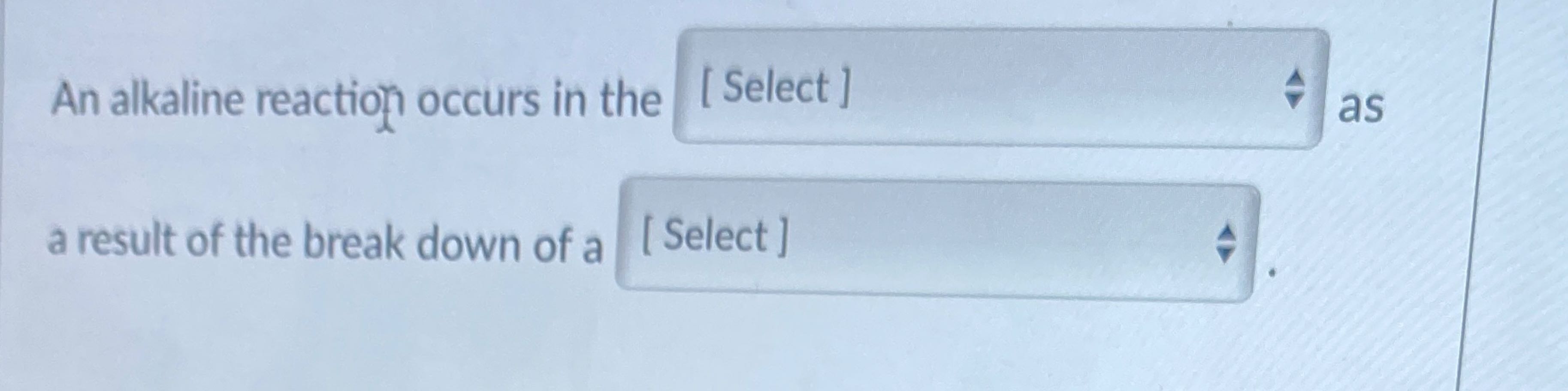 Solved An alkaline reaction occurs in theasa result of the | Chegg.com