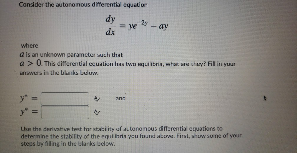Solved Consider the autonomous differential equation = ye-29 | Chegg.com