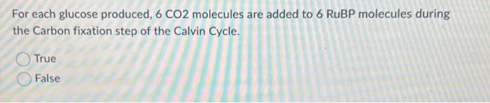 Solved For each glucose produced, 6 CO2 molecules are added | Chegg.com
