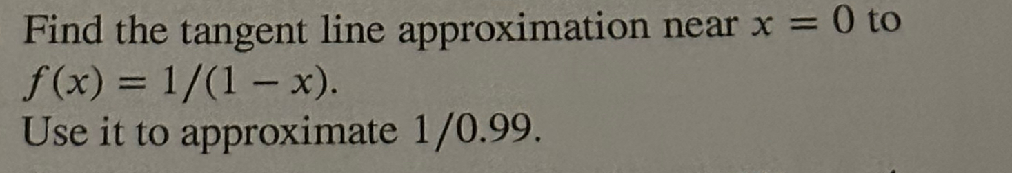 Solved Find the tangent line approximation near x=0 ﻿to | Chegg.com