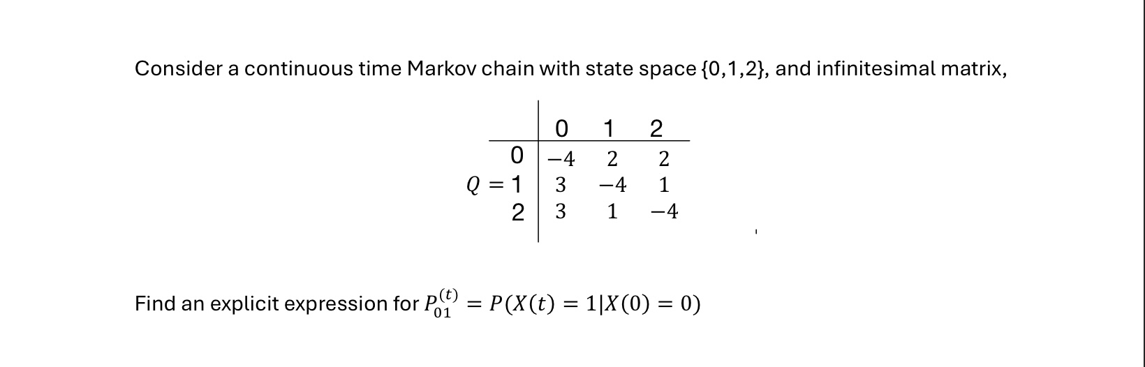 Solved Consider A Continuous Time Markov Chain With State