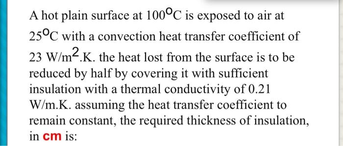 Solved A hot plain surface at 100∘C is exposed to air at | Chegg.com