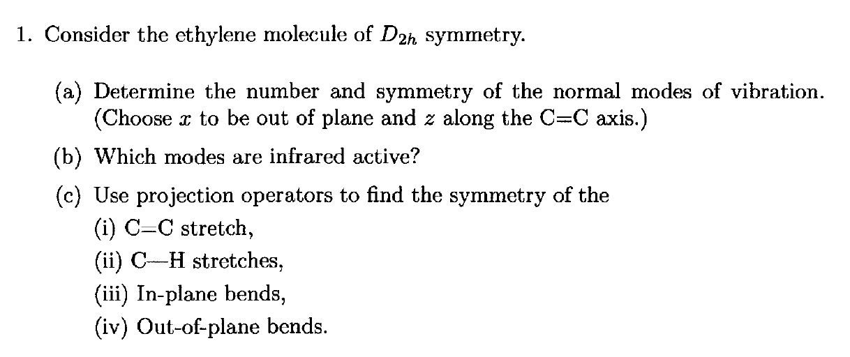 Solved Consider the ethylene molecule of D2h ﻿symmetry.(a) | Chegg.com