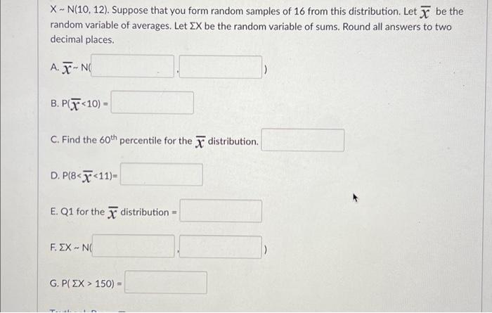 Solved X~ N(10, 12). Suppose that you form random samples of | Chegg.com
