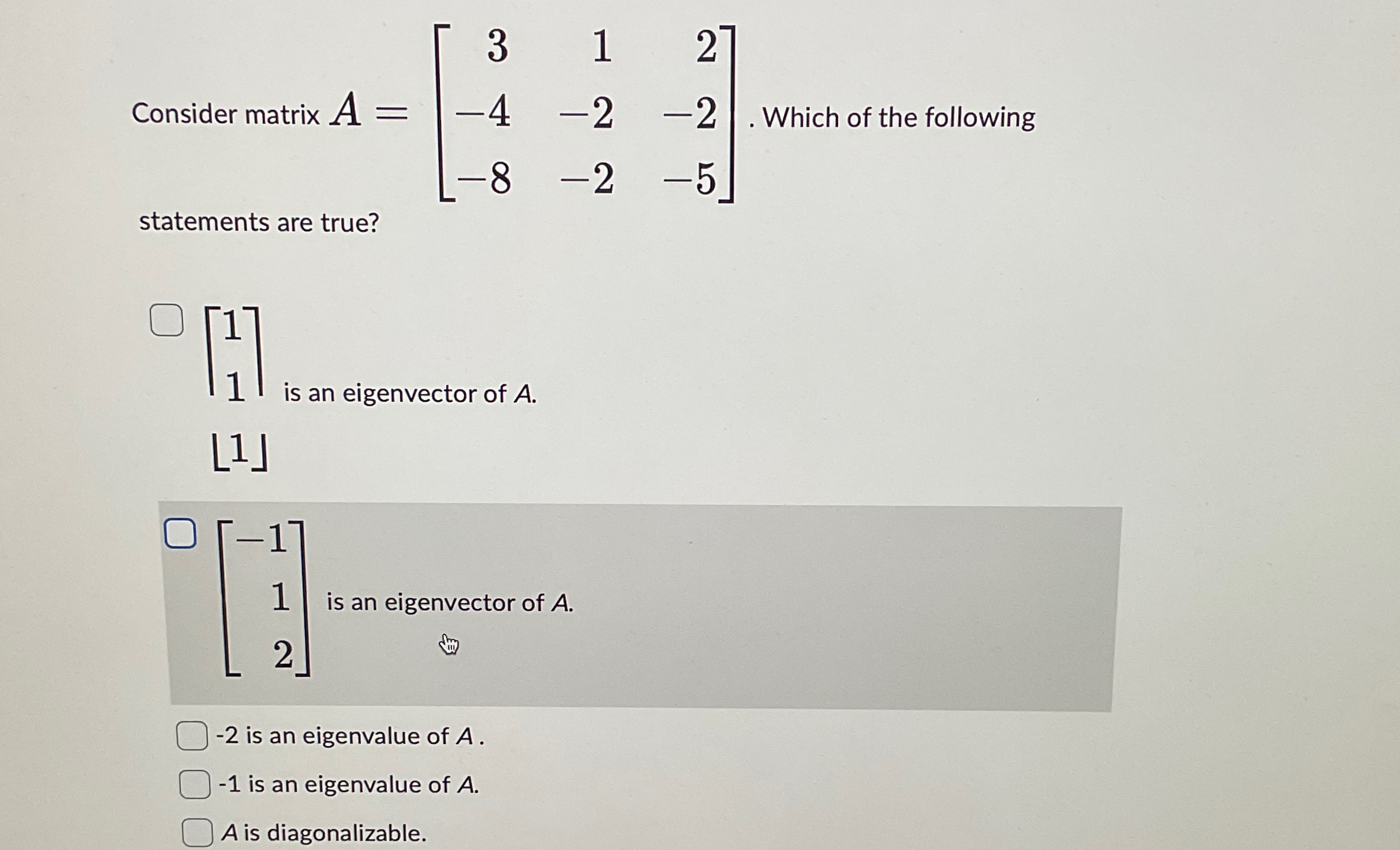 Solved Consider matrix A=[312-4-2-2-8-2-5]. ﻿Which of the | Chegg.com