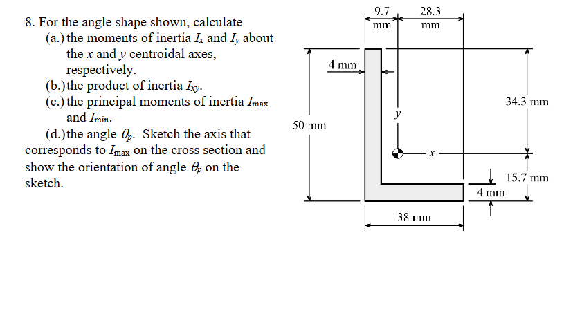 Solved For the angle shape shown, calculate(a.) ﻿the moments | Chegg.com