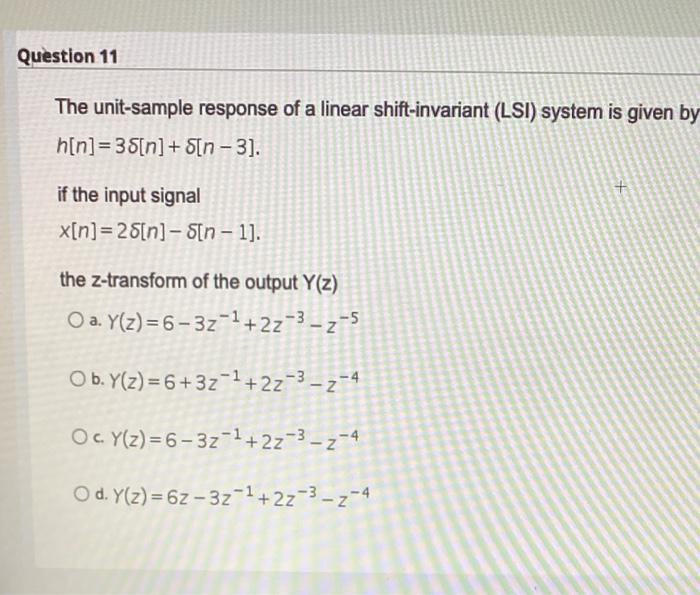 Solved Question 11 The unit-sample response of a linear | Chegg.com