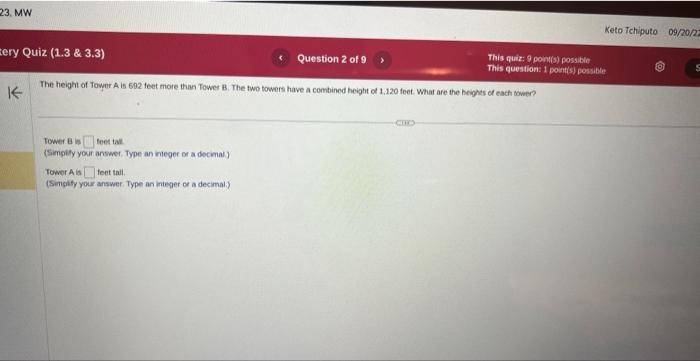 [Solved]: The height of Towne ( A ) is 692 feet more than