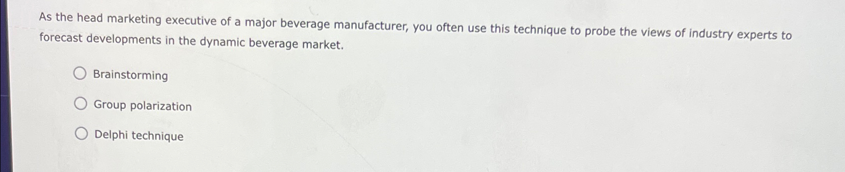 Solved As the head marketing executive of a major beverage | Chegg.com