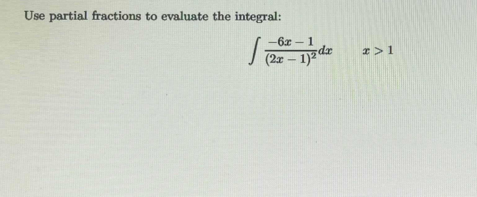 Solved Use partial fractions to evaluate the integral: | Chegg.com