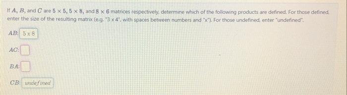 Solved If A,B, and C are 5×5,5×8, and 8×6 matrices | Chegg.com