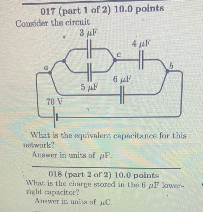 Solved 017 (part 1 of 2 ) 10.0 points Consider the circuit | Chegg.com