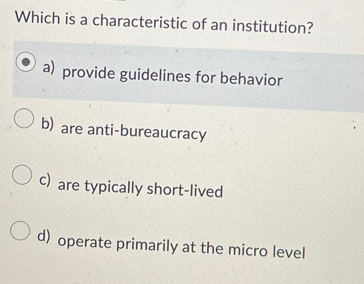 Solved Which is a characteristic of an institution?a) | Chegg.com