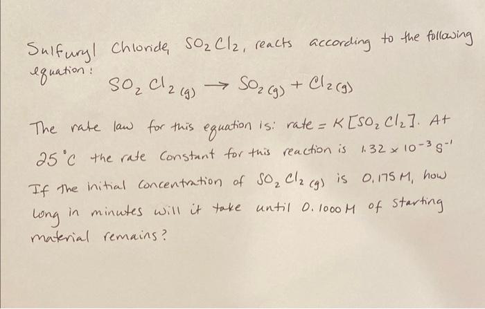 Solved Sulfuryl Chloride, SO2Cl2, reacts according to the | Chegg.com