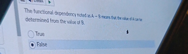 Solved The functional dependency noted as A→B ﻿means that | Chegg.com