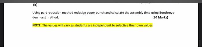 Solved (b) Using part reduction method redesign paper punch | Chegg.com