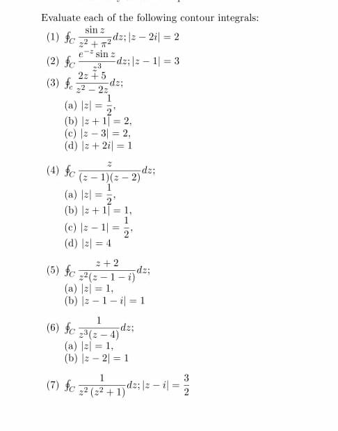 Solved Evaluate each of the following contour integrals: (1) | Chegg.com