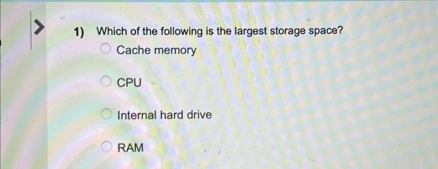 Solved Which of the following is the largest storage | Chegg.com