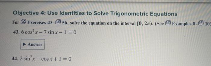 Solved Objective 4: Use Identities to Solve Trigonometric | Chegg.com