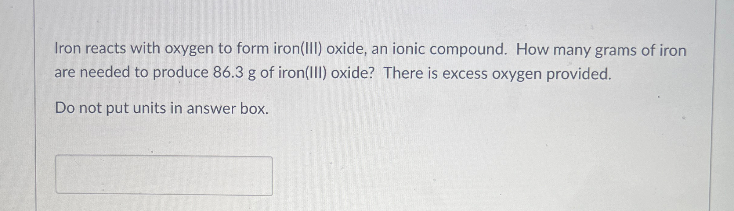 Solved Iron reacts with oxygen to form iron(III) ﻿oxide, an | Chegg.com