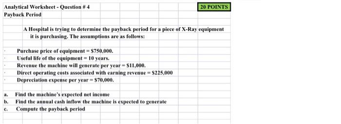Solved 20 POINTS Analytical Worksheet - Question # 4 Payback | Chegg.com