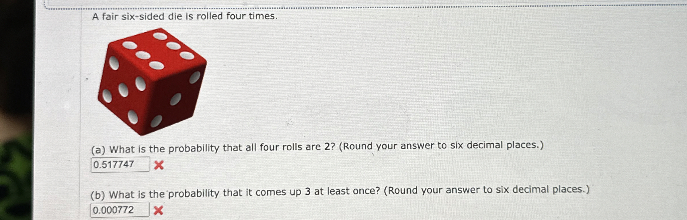 Solved A fair six-sided die is rolled four times.(a) ﻿What | Chegg.com