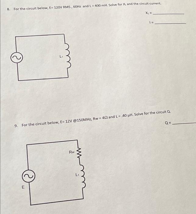 Solved 8. For the circuit below, E= 120V RMS, 60Hz and L = | Chegg.com