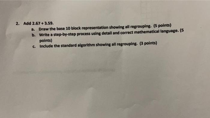 Solved 2. Add 2.67 +3.59. a. Draw the base 10 block | Chegg.com