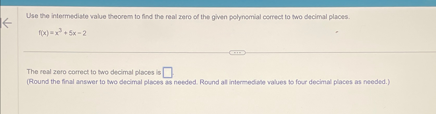 Solved Use the intermediate value theorem to find the real | Chegg.com