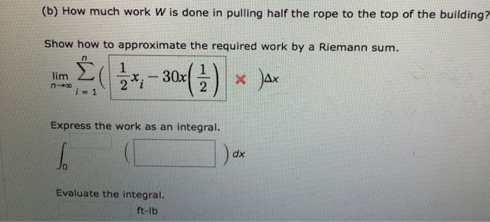 Solved (b) How much work W is done in pulling half the rope | Chegg.com